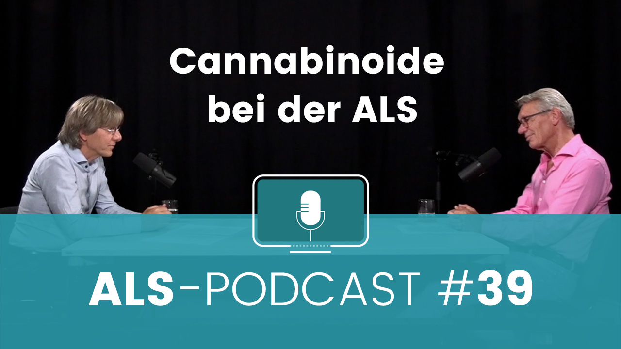 ALS-Podcast #39 zu Cannabinoiden bei der ALS veröffentlicht – Gespräch mit Prof. Dr. Markus ...